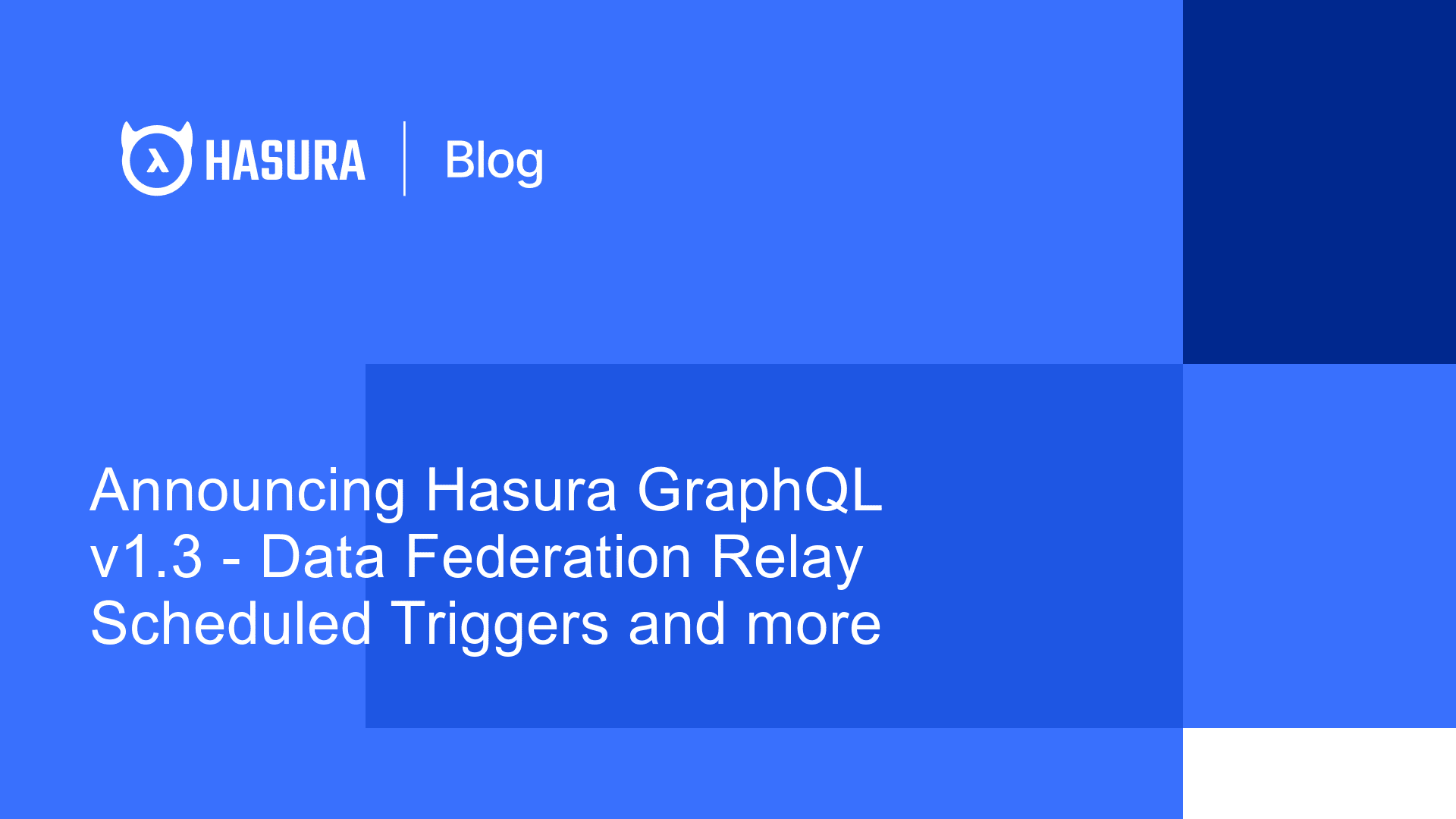 Announcing Hasura GraphQL v1.3 - Data Federation, Relay, Scheduled Triggers and more